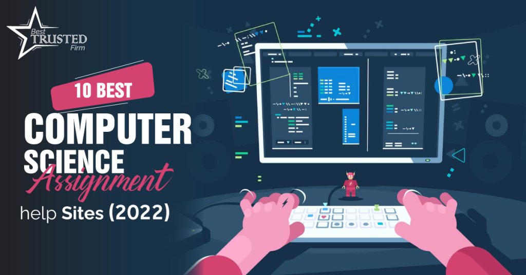 10 Best Computer Science Assignment Help Sites (2022)